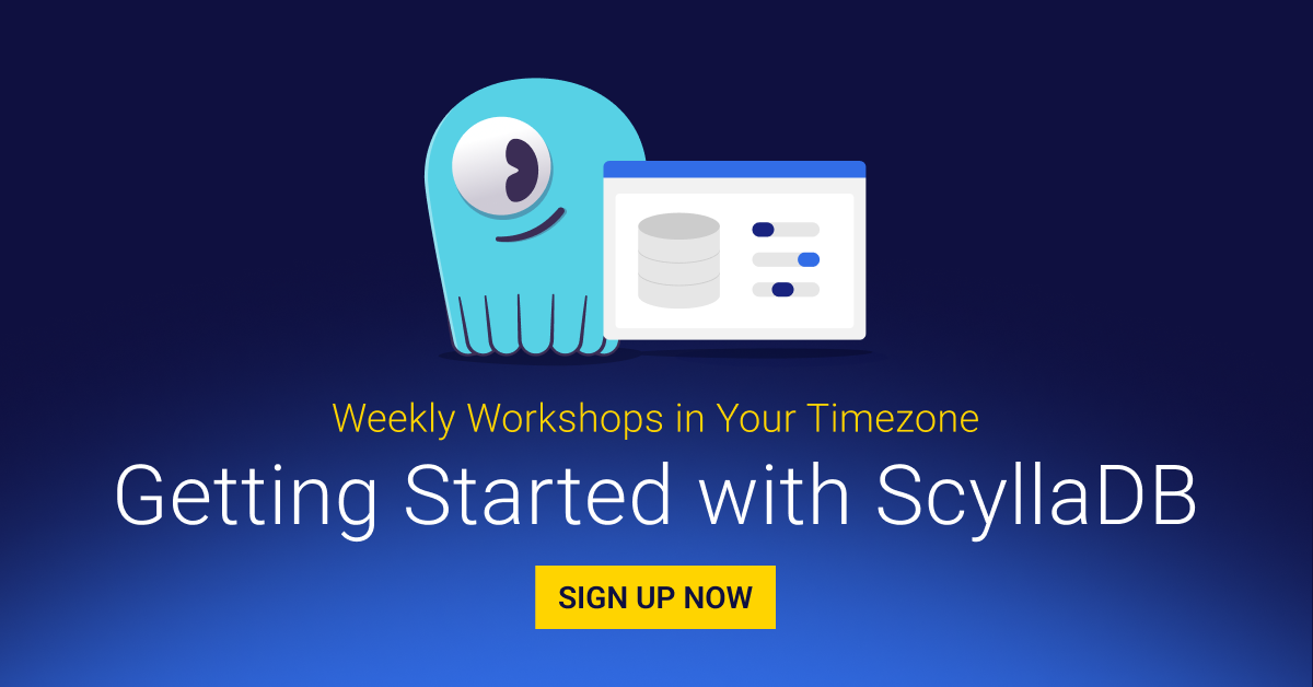 ScyllaDB Virtual Workshop